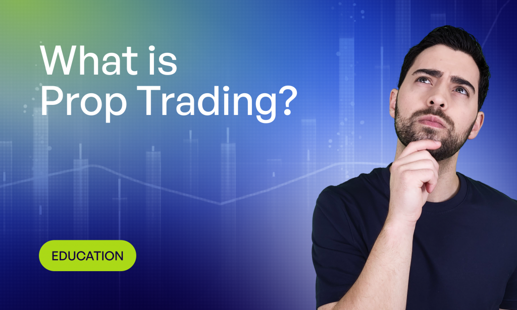 What is Prop Trading? 🤔
