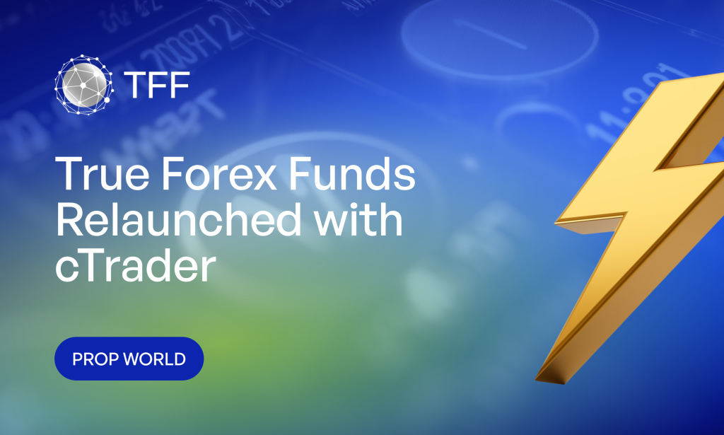 True Forex Funds Relaunched with cTrader - fxprop