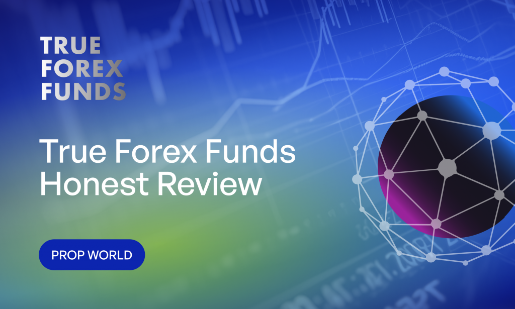 True Forex Funds Honest Review - fxprop