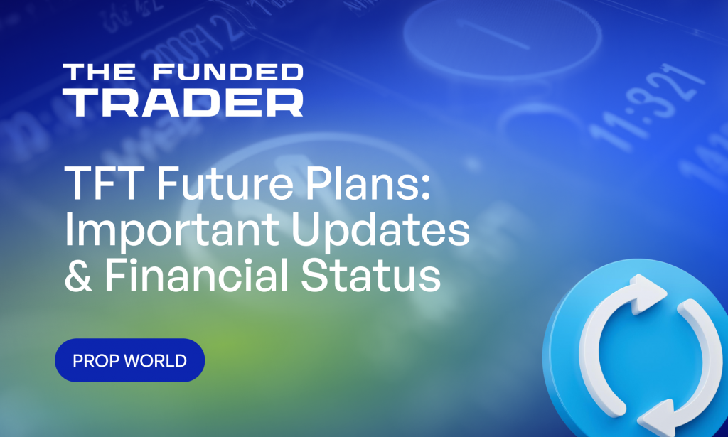 The Funded Trader Future Plans: Important Updates - fxprop