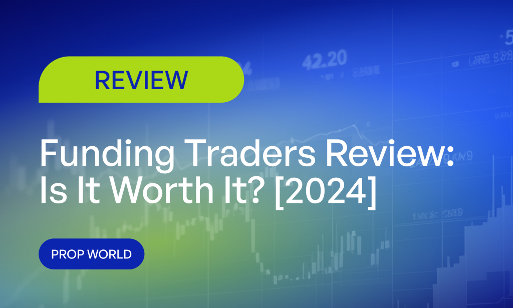 Funding Traders Review: Is It Worth It? - fxprop