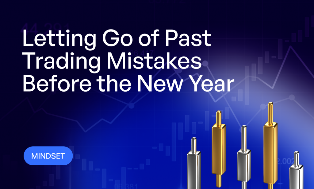 Letting Go of Past Trading Mistakes Before the New Year - fxprop